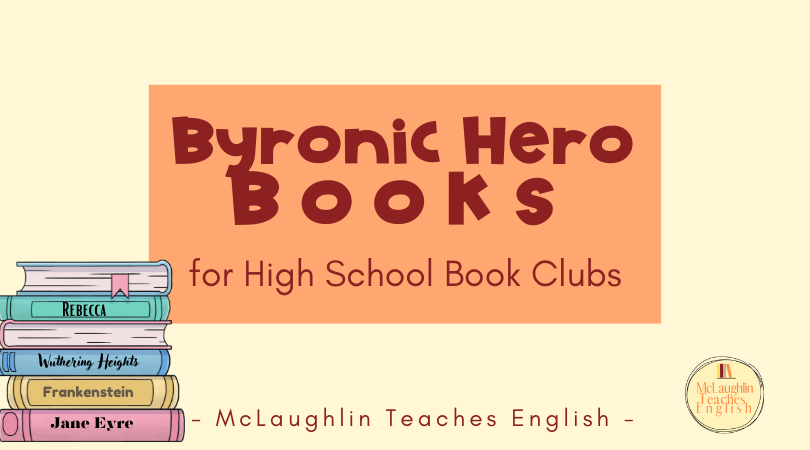 Byronic Hero Books for High School Book Clubs - McLaughlin Teaches English